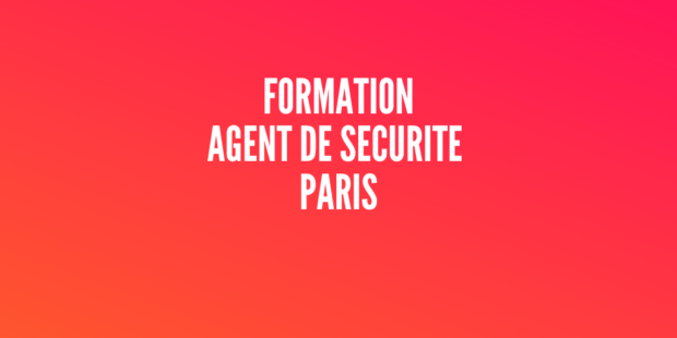 Formation agent de sécurité à Paris – Adapsa